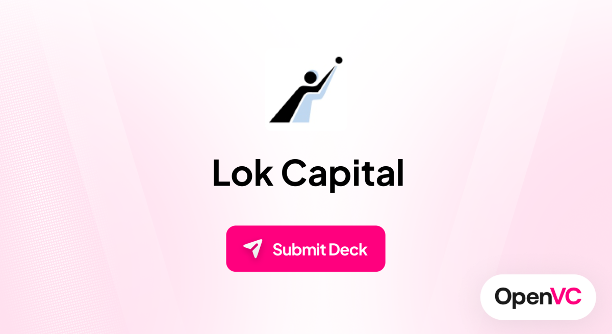 Lok Capital | Investor Profile, Funding Criteria & Team