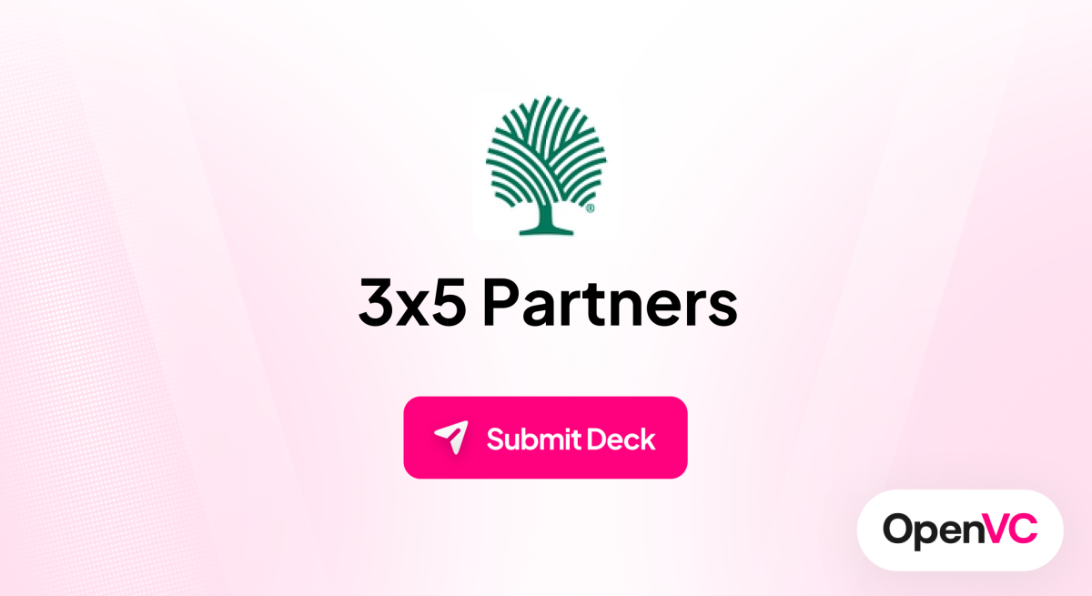 3x5 Partners | Investor Profile, Funding Criteria & Team