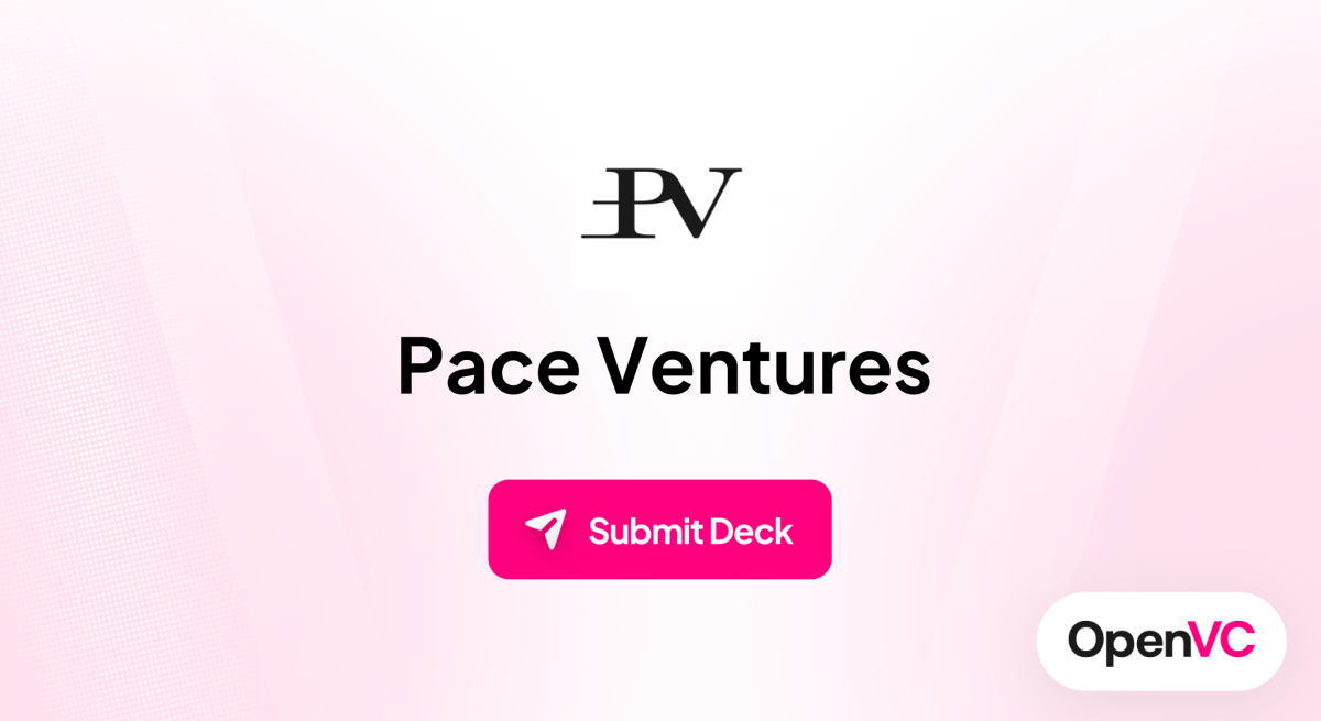 Pace Ventures | Investor Profile, Funding Criteria & Team