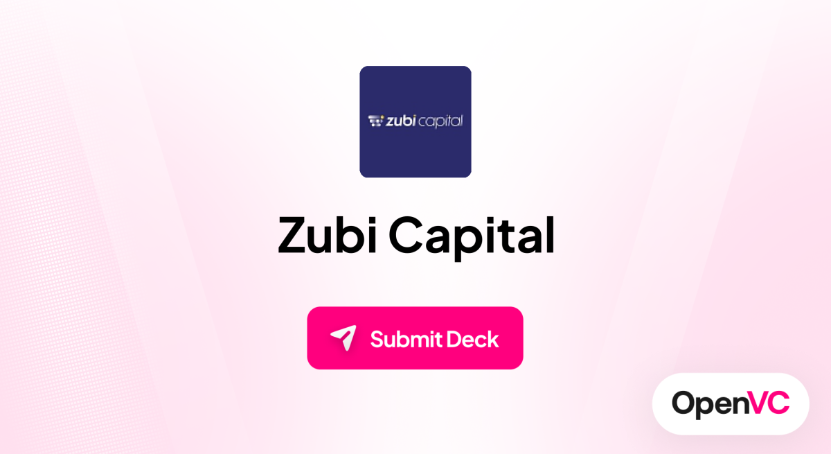 Zubi Capital | Investor Profile, Funding Criteria & Team